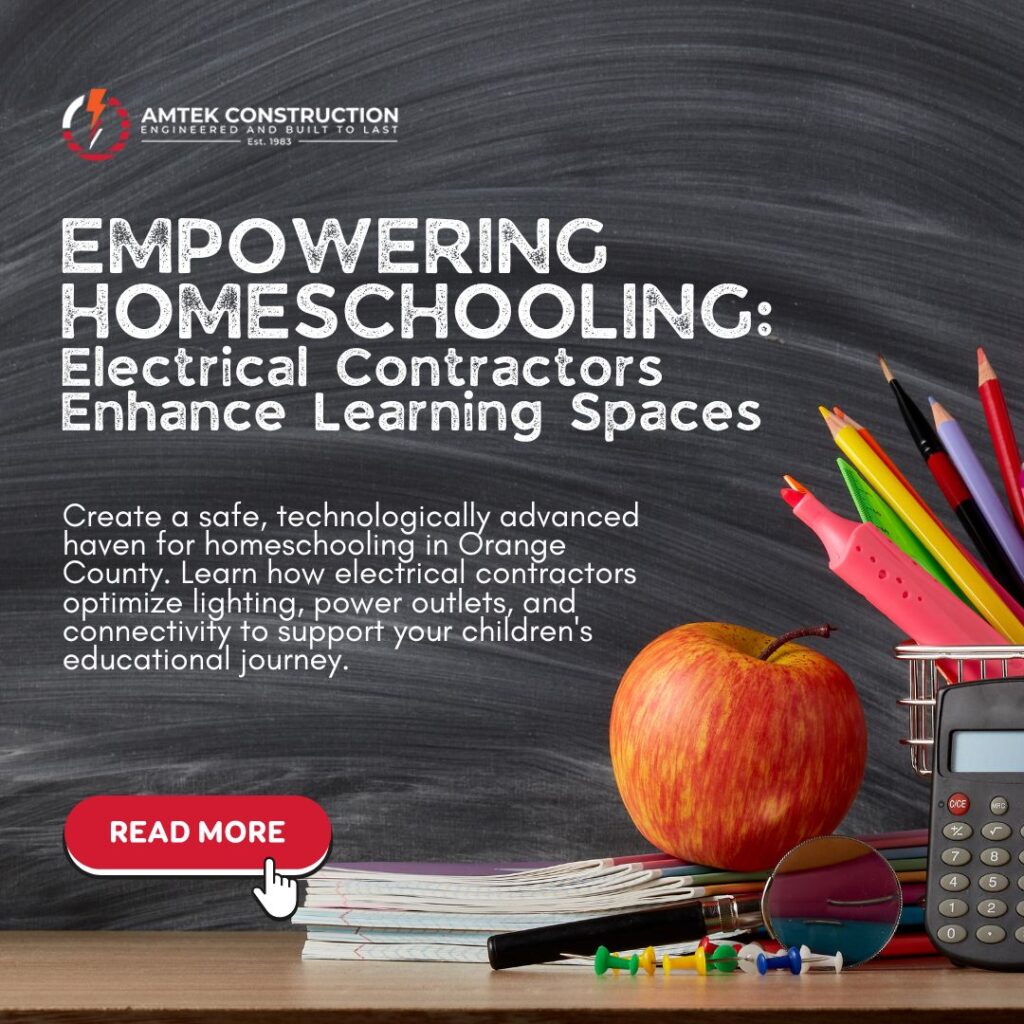Empowering Homeschooling: Electrical Contractors in Orange County ...